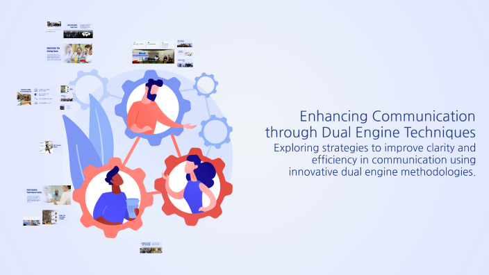 Enhancing Communication through Dual Engine Techniques by ms Ahn on Prezi