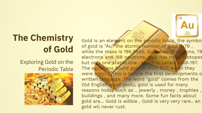 The Chemistry of Gold by Gio Davis on Prezi