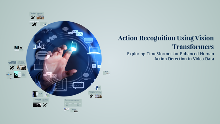 Action Recognition Using Vision Transformers by Mohan Sree on Prezi