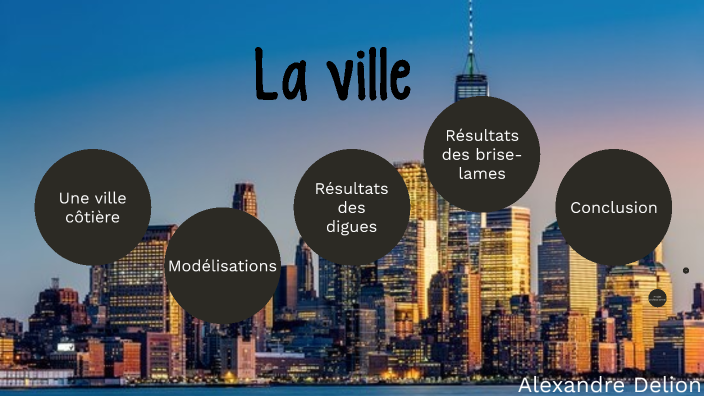T.I.P.E La ville by A D on Prezi