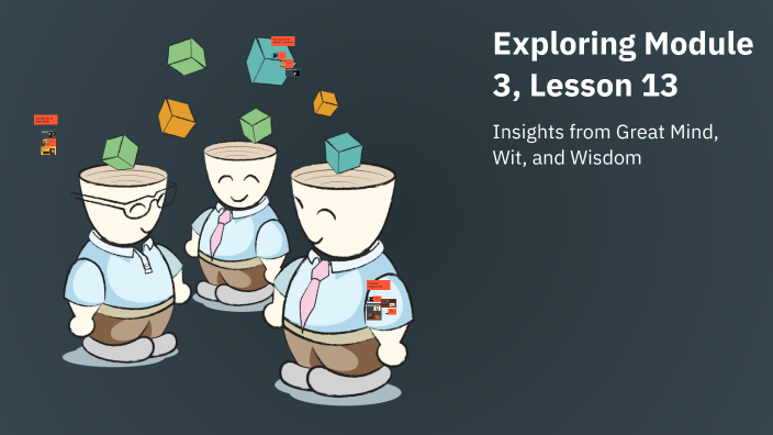 Exploring Module 3, Lesson 13 by Sheldon Augustus on Prezi