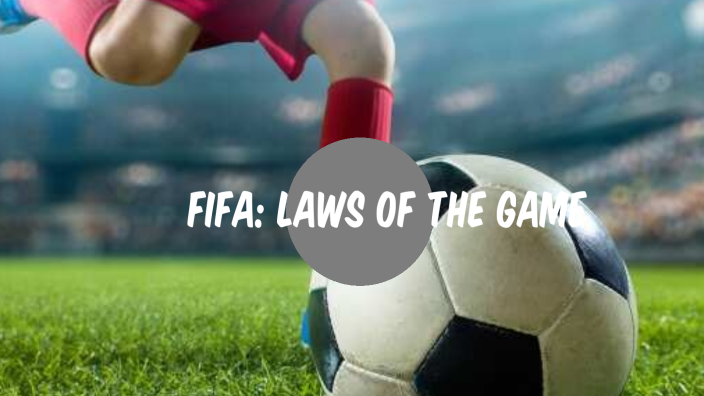 FIFA: LAWS OF THE GAME by Deo Abanilla on Prezi