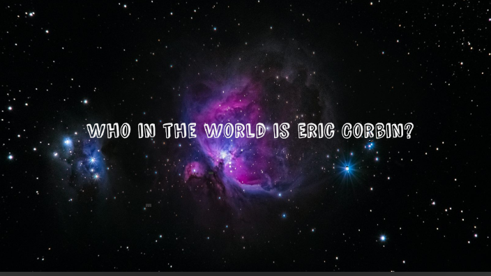 Who in the World is Eric Corbin? by Candice Marsh on Prezi