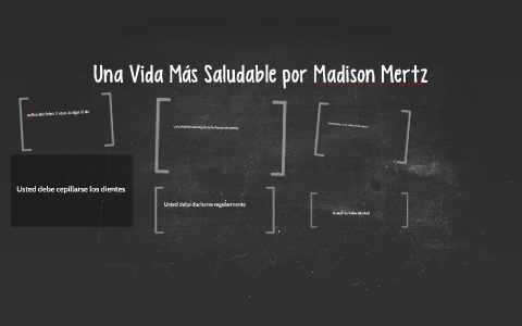 Una Vida Más Saludable por Madison Mertz by madison mertz on Prezi