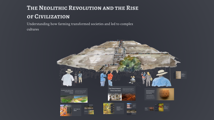 The Neolithic Revolution and the Rise of Civilization by Ashley Kish on ...