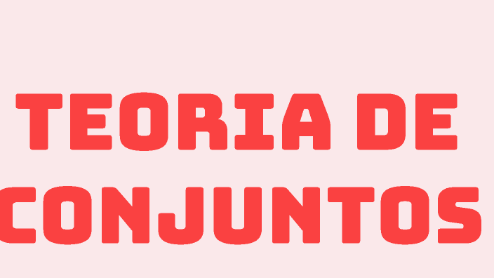Teoría de Conjuntos by Jessenia Cristina Estrada Naranjo on Prezi