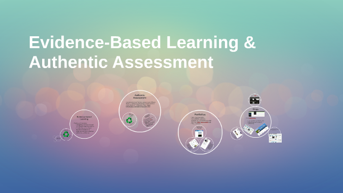 Evidence-Based Learning & Authentic Assessment by Marc Zaldivar
