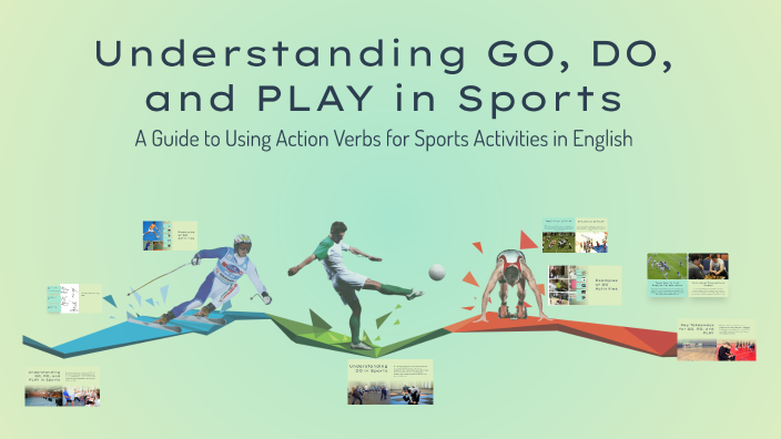 Understanding GO, DO, and PLAY in Sports by lLYNN PJ on Prezi