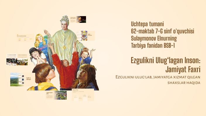Ezgulikni Ulug‘lagan Inson: Jamiyat Faxri by Fazliddin Sulaymonov on Prezi