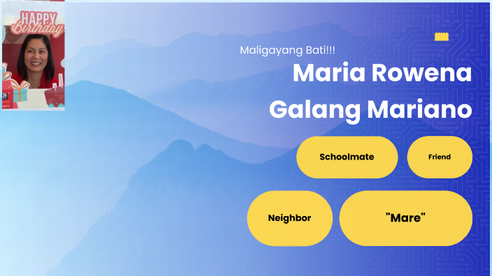 Maria Rowena Galang Mariano by Roda Bautista on Prezi