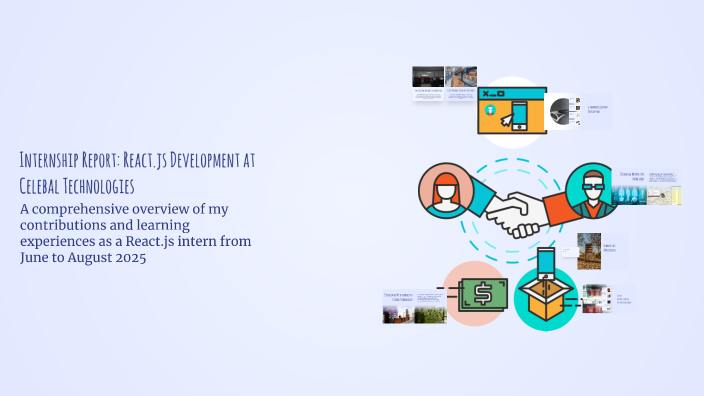Internship Report: React.js Development at Celebal Technologies by Deepanshu on Prezi