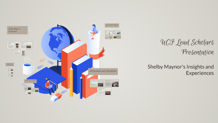 UCF Lead Scholars Presentation by Shelby Maynor on Prezi