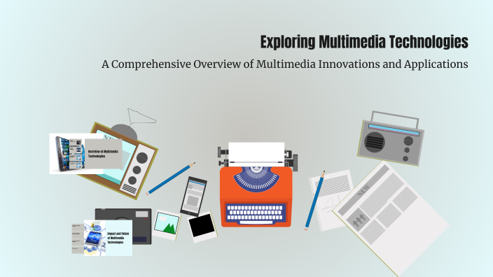 Exploring Multimedia Technologies by Nematullayev Shodiyor on Prezi