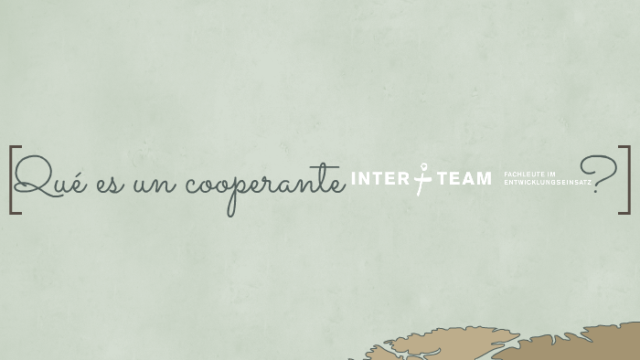 Qué es un cooperante Interteam? by Caroline Imesch on Prezi