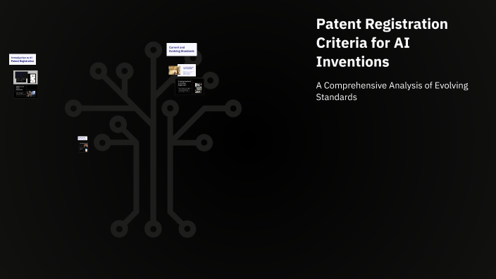 Patent Registration Criteria for AI Inventions by Workaholic on Prezi