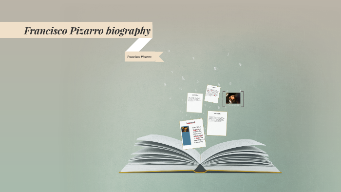 Francisco Pizarro biography by R Melnyk on Prezi