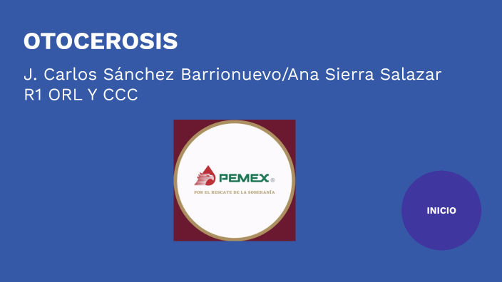 OTOCEROSIS by Otorrino HCN on Prezi