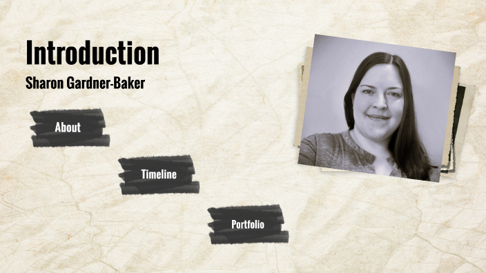 Introduction Sharon Gardner-Baker by Sharon Gardner on Prezi
