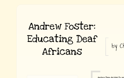 Andrew Foster: Educating Deaf Africans by Christina Epley