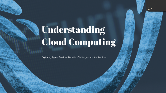Understanding Cloud Computing by ايهاب البهلول on Prezi