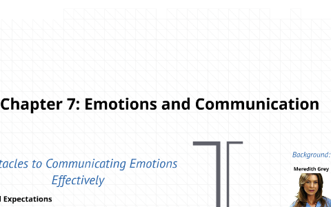 Chapter 7: Emotions and Communication by on Prezi