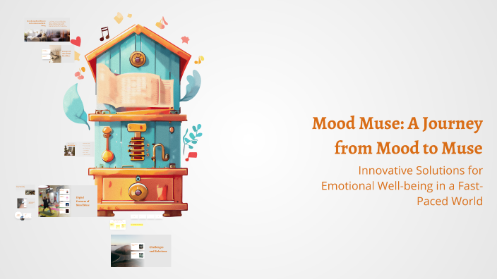 Mood Muse: A Journey from Mood to Muse by chehak sharma on Prezi