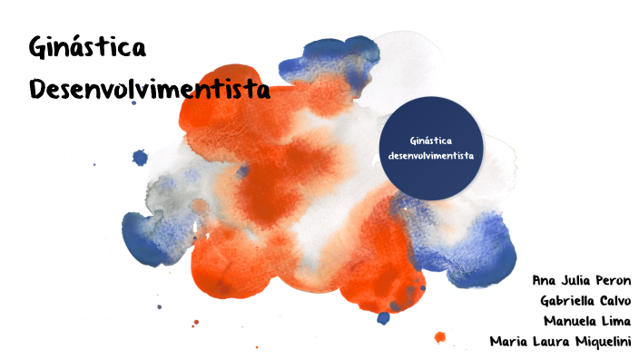 Ginástica Desenvolvimentista - EFIA B by Gabriella Calvo on Prezi