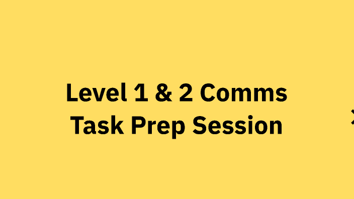 Level 1 & 2 Comms Prep by Kate Mantle on Prezi