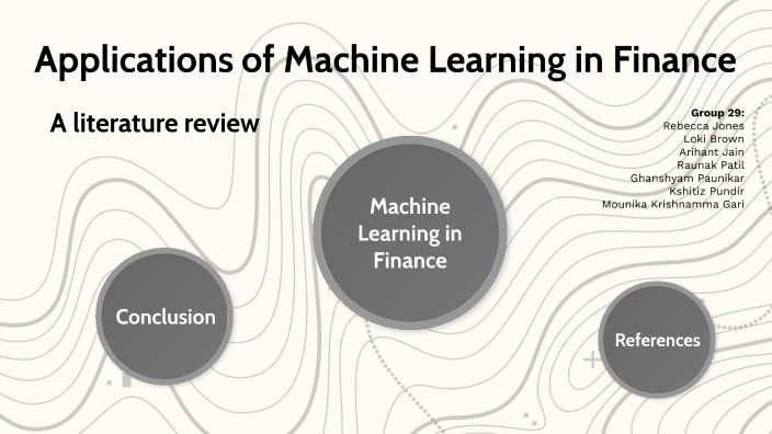 Applications of Machine Learning in Finance by Rebecca Jones on Prezi
