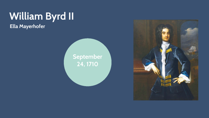 William Byrd II Diary by Ella Mayerhofer on Prezi