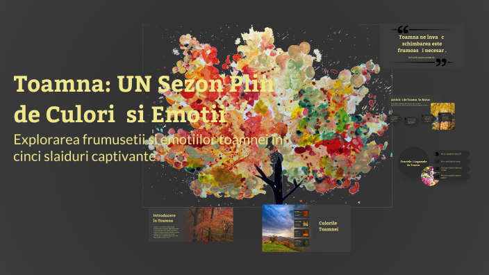 Toamna: O Sezon Plin de Culori și Emoții by Nelu Perciuleac on Prezi