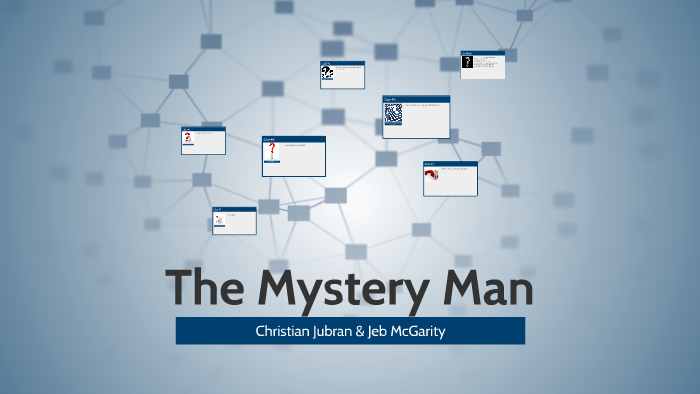 The Mystery Man by Christian Jubran on Prezi