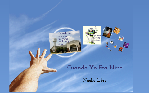 Cuando Yo Era Nino by austin stowe on Prezi