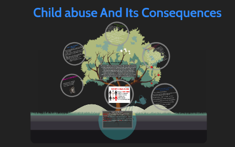 Child abuse And Its Consequences by jennifer sigala on Prezi