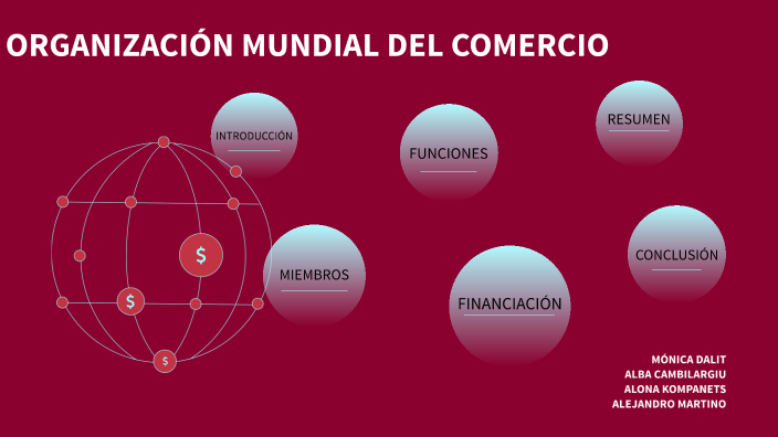 WTO - OMC by Alba Cambilargiu on Prezi