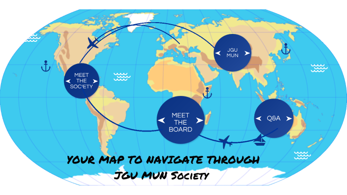 YOUR MAP TO NAVIGATE THROUGH JGU MUN Society by Rishika Gupta on Prezi