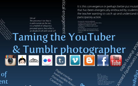 Taming the YouTuber & Tumblr Photographer by Craig Malyon on Prezi