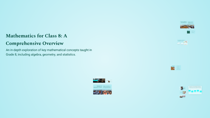 Mathematics for Class 8: A Comprehensive Overview by Luiza Bega on Prezi