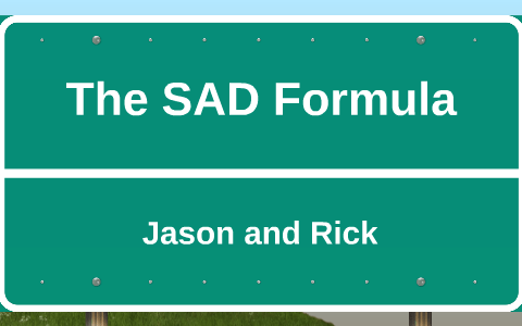 The SAD Formula by Rick Barsh on Prezi