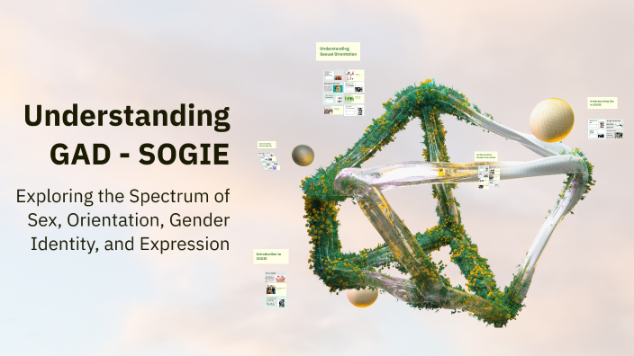 Understanding GAD - SOGIE by Niel Refuerzo on Prezi