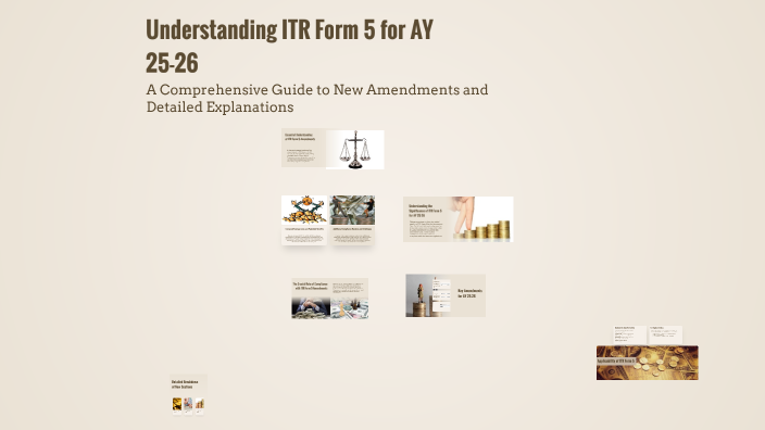 Understanding ITR Form 5 for AY 25-26 by Panneerselvan M.P on Prezi