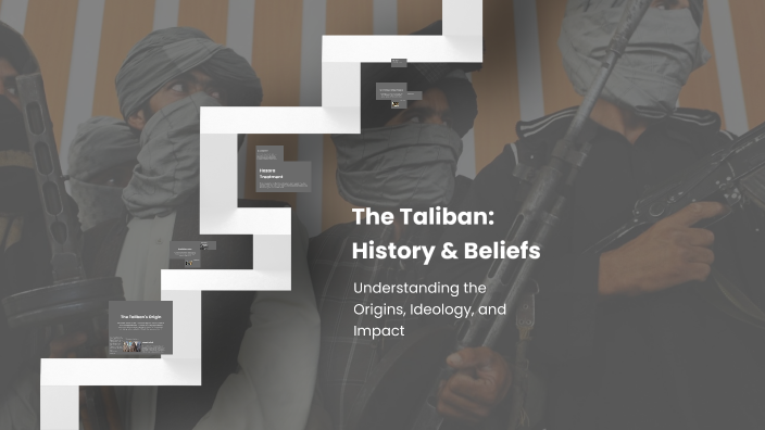 The Taliban: History and Beliefs by Ashtyn Wright on Prezi