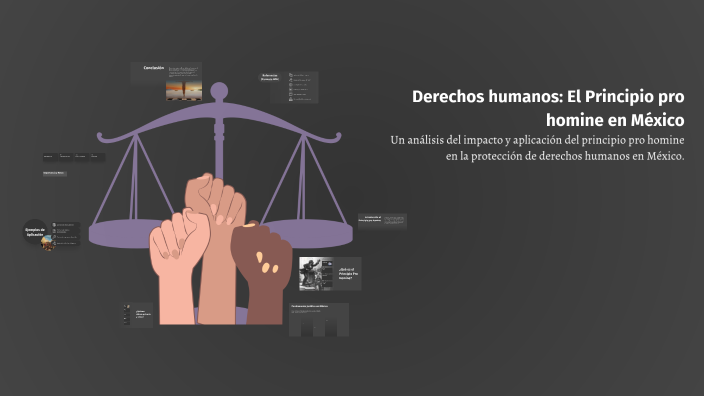 Derechos humanos: El Principio pro homine en México by Tomas Gomez on Prezi