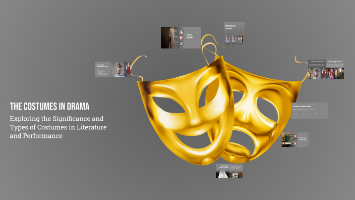 The Role of Costumes in Drama by Emmanuel NTAKIMIRIMBO on Prezi