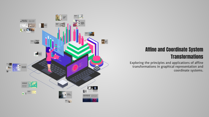 Affine and Coordinate System Transformations by Mamoona Nawaz on Prezi