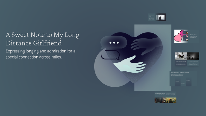 A Sweet Note to My Long Distance Girlfriend by SOUKAINA LACHGAR on Prezi