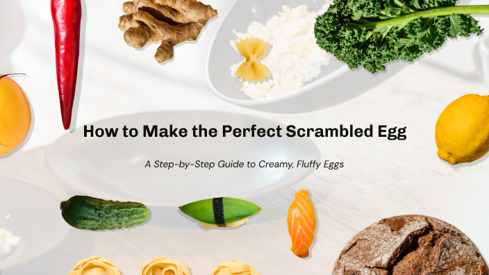 How to Make the Perfect Scrambled Egg by Edward Hartanto on Prezi
