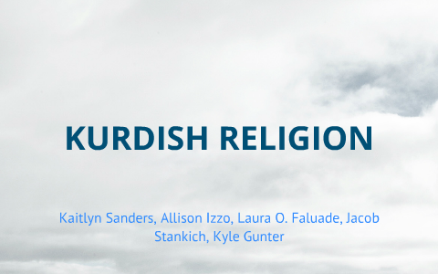 Kurdish Religion by Katie Sanders on Prezi