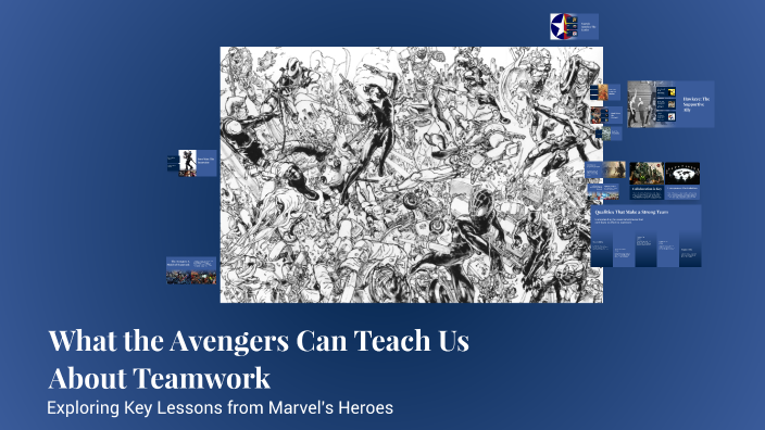 What the Avengers Can Teach Us About Teamwork by Rishab Gaur on Prezi