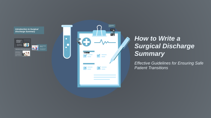 How to Write a Surgical Discharge Summary by aarthi v s on Prezi